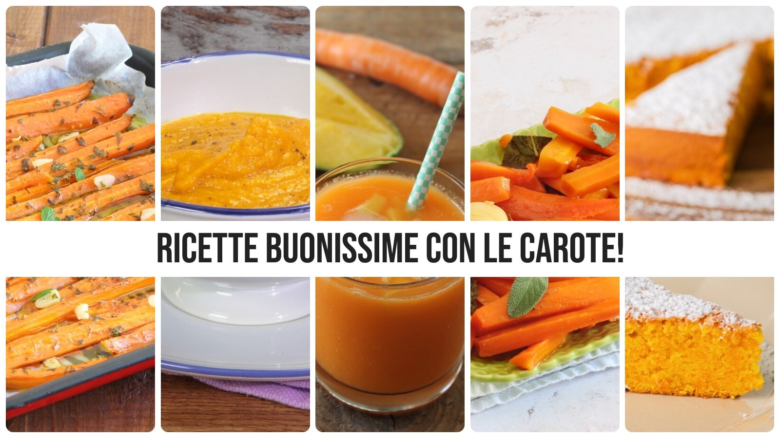 Ricette buonissime con le carote, colorate e gustose! | Cookaround